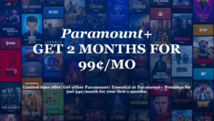 Paramount+ for Just 99¢/Month (Better Than Black Friday) - Hunt4Freebies